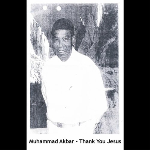 Amazon.com: Thank You Jesus : Muhammad Akbar: Digital Music