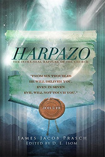 Harpazo: The Intra-Seal Rapture of the Church eBook : Prasch, James ...