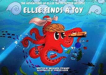 Ellie Finds A Toy: The adventures of Ellie the Detective Octopus eBook ...