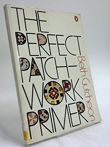 The Perfect Patchwork Primer: unknown author: Amazon.com: Books
