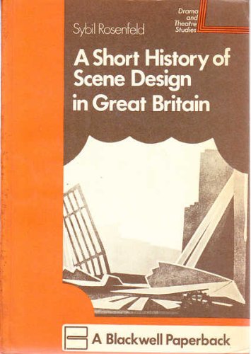 A short history of scene design in Great Britain (Drama and theatre ...