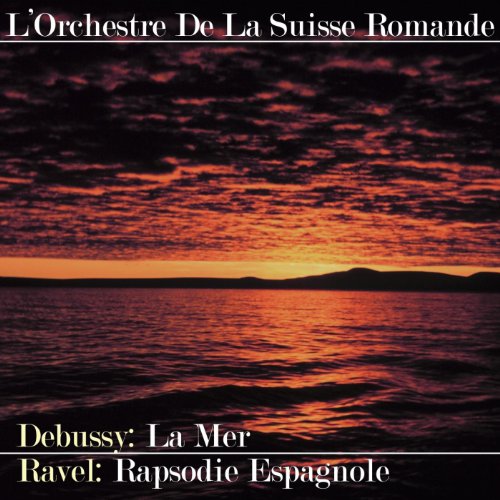 Amazon Musicでエルネスト・アンセルメのDebussy: La Mer - Ravel: Rapsodie Espagnoleを再生する