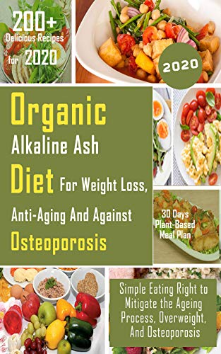 Organic Alkaline Ash Diet for Weight Loss, Anti-Ageing and Against ...