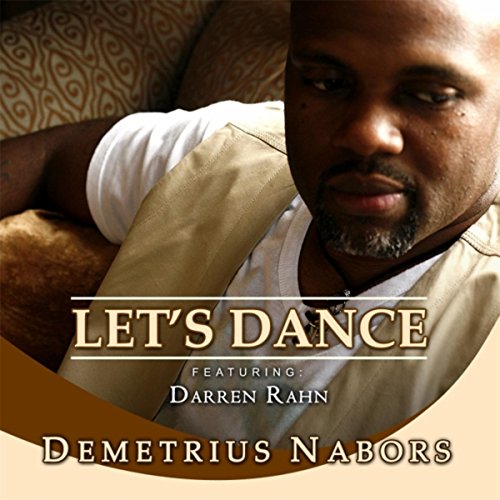 Play Let's Dance (feat. Darren Rahn) by Demetrius Nabors feat. Darren ...