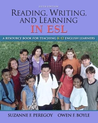 Reading, Writing and Learning in ESL, A Resource Book for Teaching K-12 ...