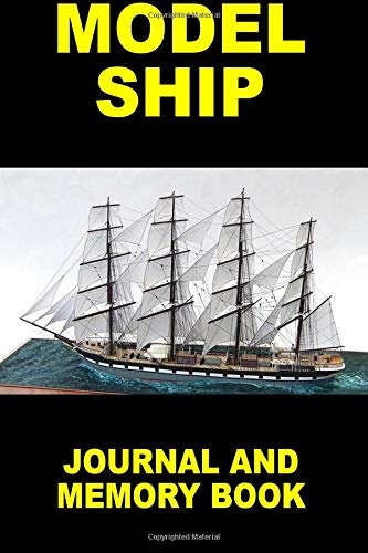 Model Ship: Journal and Memory Book: Clark, John: 9781727570632: Amazon ...