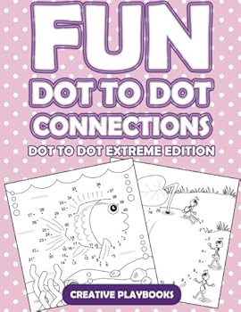 Fun Dot to Dot Connections - Dot to Dot... book