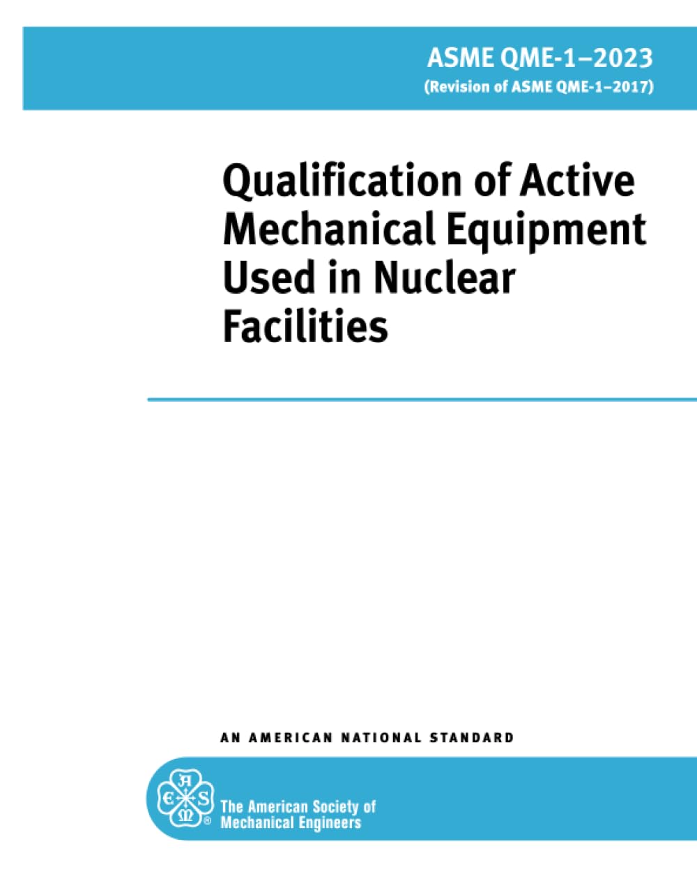 ASME QME-1-2023: Qualification of Active Mechanical Equipment Used in ...