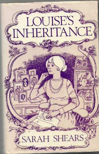Louise's inheritance: Shears, Sarah: 9780236400683: Amazon.com: Books
