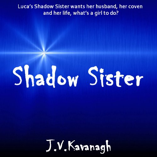 Shadow Sister: Book 6 of the Demon Witch World eBook : Kavanagh, J. V ...