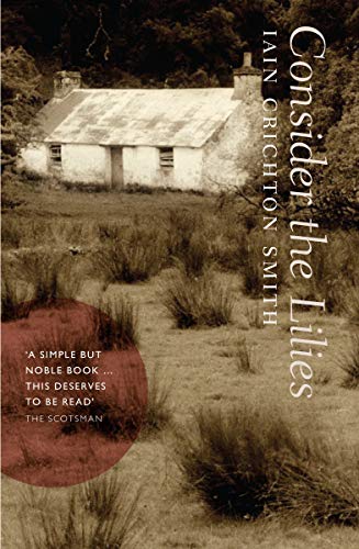 Consider the Lilies - Kindle edition by Smith, Iain Crichton. Literature & Fiction Kindle eBooks ...
