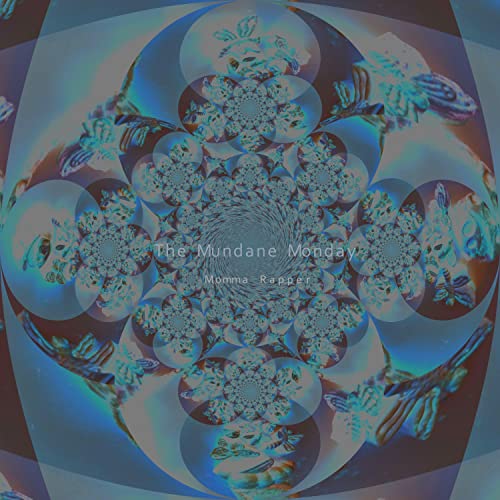 The Mundane Monday de Momma Rapper no Amazon Music Unlimited