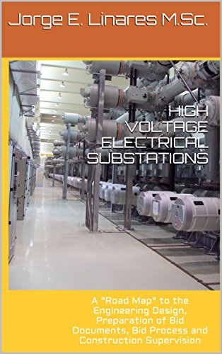 HIGH VOLTAGE ELECTRICAL SUBSTATIONS: A "Road Map" to the Engineering ...