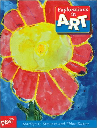 Explorations in Art Grade 1 SE Student Book: Stewart M.G ...