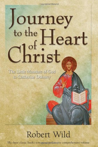 Journey to the Heart of Christ: The Little Mandate of God to Catherine ...