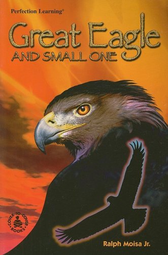 Great Eagle & Small One (Cover-To-Cover Books): Moisa, Ralph, Thies ...