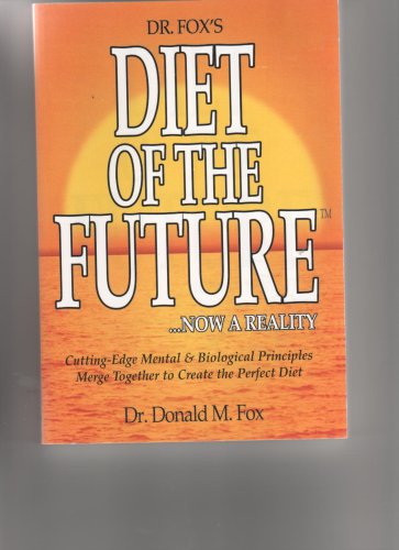 Amazon.co.jp: Dr. Fox's Diet of the Future . . . Now a Reality: Cutting ...
