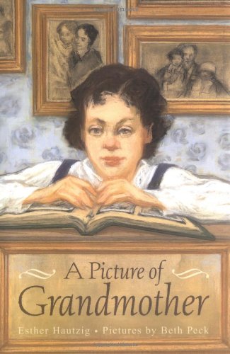 A Picture of Grandmother : Hautzig, Esther, Peck, Beth: Amazon.in: Books