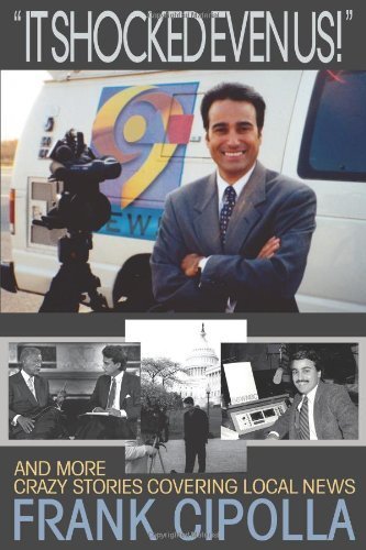 It Shocked Even Us! by Frank Cipolla (2011-06-29): Frank Cipolla ...