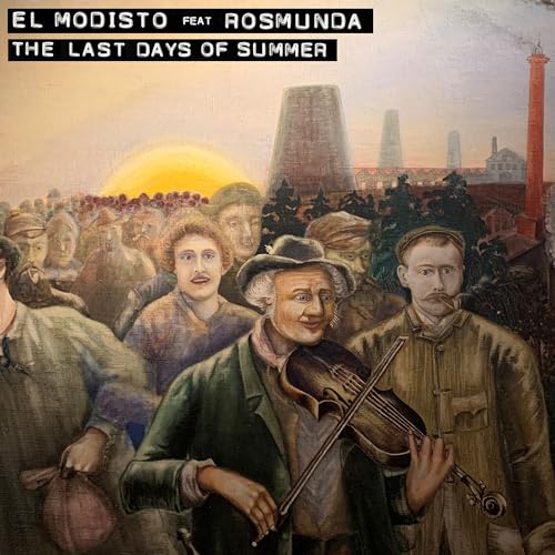 Play The last days of summer by El Modisto feat. Rosmunda on Amazon Music