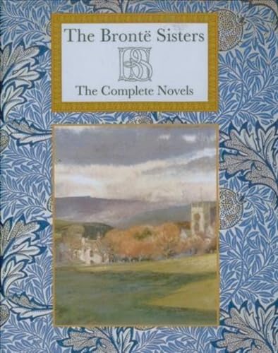 The Bronte Sisters Complete Novels Illustrated: Charlotte Bronte; Emily ...