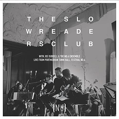 The Slow Readers Club (Live from Festival No. 6) de The Slow Readers ...