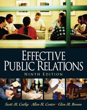 Effective Public Relations: Cutlip, Scott M., Center, Allen H., Broom ...