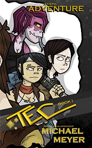 TEC: Book I: An Epic Adventure: Amazon.co.uk: Meyer, Michael ...