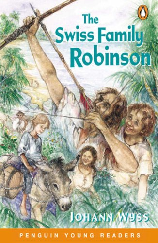 " Swiss Family Robinson " (Penguin Young Readers): Johann David Wyss ...