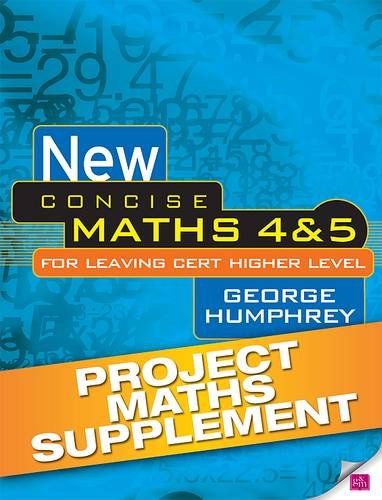 New Concise Maths 4 & 5 Project Maths Supplement: for Leaving ...
