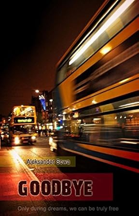 Amazon.com: Goodbye: short stories: 9781537033426: Sowa, Aleksander: Books