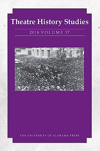 Theatre History Studies 2018, Vol. 37 eBook : Freeman, Sara, Freeman ...