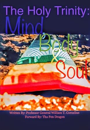 The Holy Trinity: Mind, Body & Soul eBook : Cornelius, Professor ...