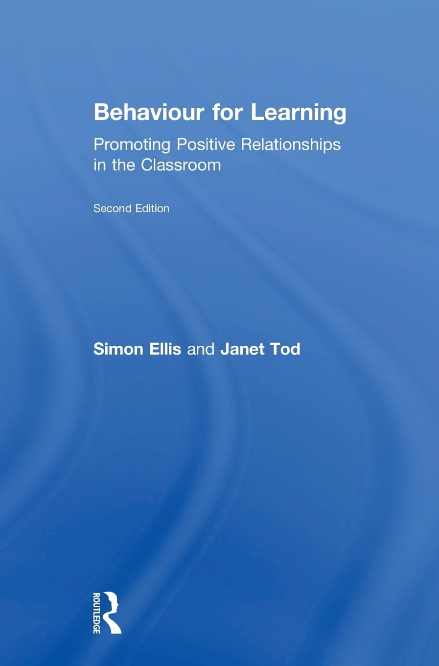 Behaviour for Learning: Promoting Positive Relationships in the ...