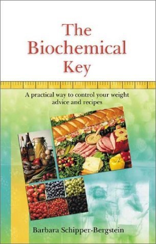 The Biochemical Key: A Practical Way to Control Your Weight Advice and ...