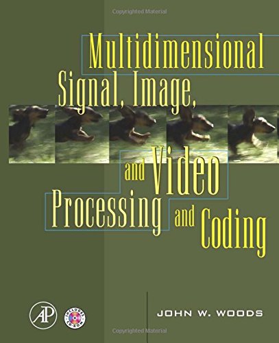 Multidimensional Signal Image And Video Processing And Coding Woods