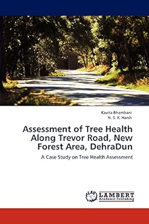 Assessment of Tree Health Along Trevor Road, New Forest Area, DehraDun ...