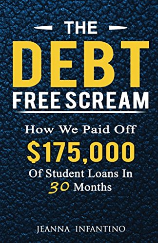 Amazon.com: The Debt Free Scream: How We Paid Off $175,000 Of Student ...