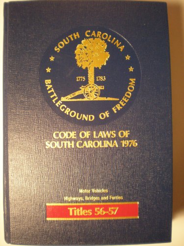 Code of Laws of South Carolina 1976 (Motor Vehicles, Highways, Bridges ...