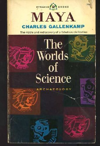 Maya: The Riddle and Rediscovery of a Lost Civilization: Gallenkamp ...