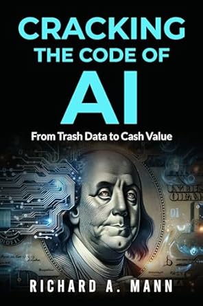 Amazon.com: CRACKING THE CODE OF AI: FROM TRASH DATA TO CASH VALUE ...