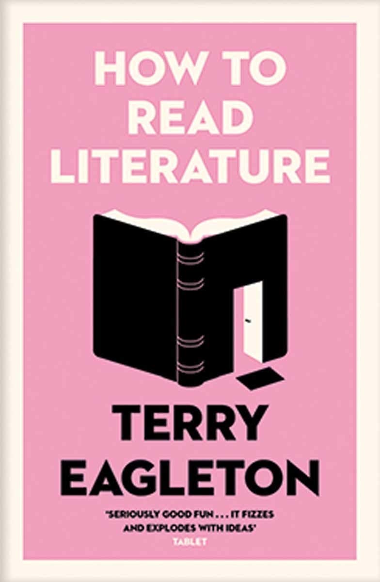 How to Read Literature: Amazon.co.uk: Terry Eagleton: 9780300247640: Books