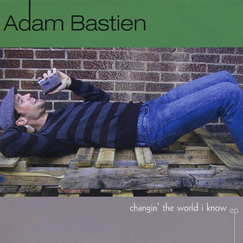 Play Changing the World I Know by Adam Bastien on Amazon Music