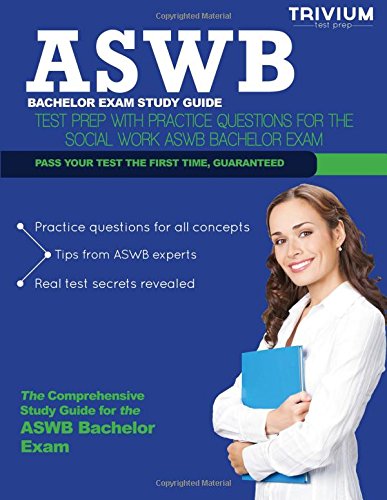 ASWB Bachelors Exam Study Guide: Test Prep with Practice Test Questions ...