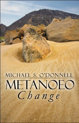 Metanoeo: Change: O'donnell, Michael S.: 9781607498049: Amazon.com: Books
