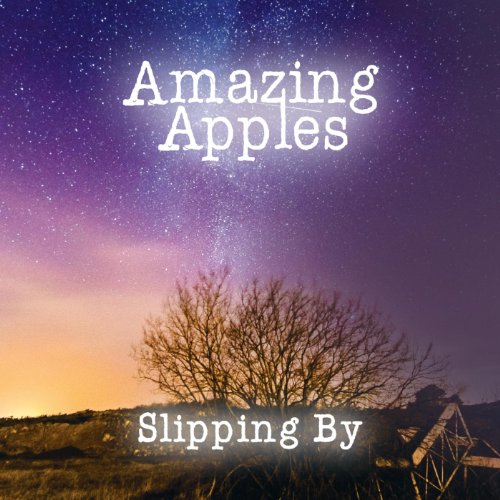 Play Slipping By by Amazing Apples on Amazon Music