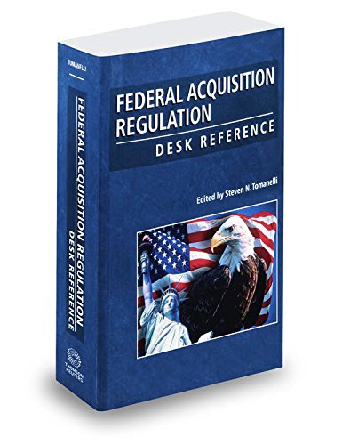 Federal Acquisition Regulation Desk Reference, 17-1: Tomanelli, Steven ...