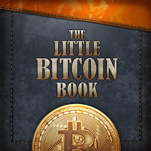 Amazon.com: The Little Bitcoin Book: Why Bitcoin Matters for Your ...