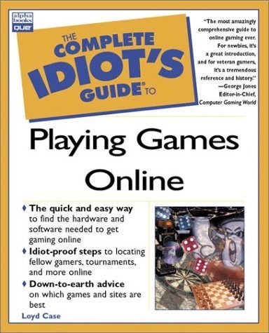 Complete Idiot's Guide to Playing Games Online (Complete Idiot's Guide ...