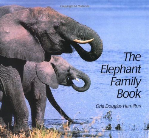 The Elephant Family Book: O. Douglas-Hamilton: 9781558585492: Amazon ...